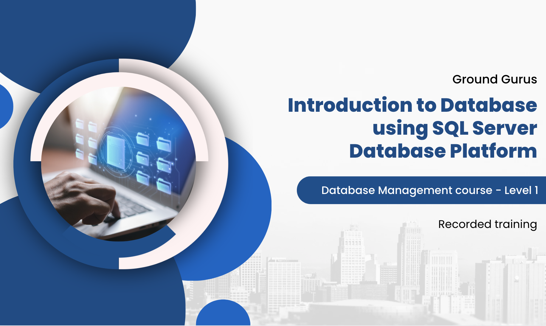 Introduction to Database using SQL Server Database Platform - Ground Gurus